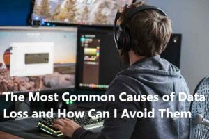 The Most Common Causes of Data Loss and How Can I Avoid Them - RecoverXData