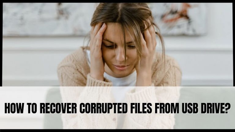How to Recover Corrupted Files from USB? - RecoverXData