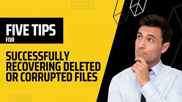 Five Tips For Successfully Recovering Deleted or Corrupted Files ... Five Tips For Successfully Recovering Deleted or Corrupted Files ...